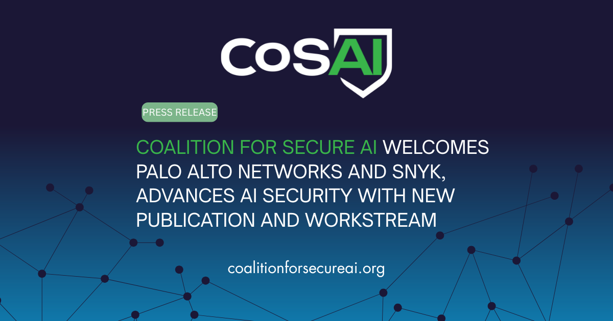 Coalition for Secure AI Welcomes Palo Alto Networks and Snyk, Advances ...